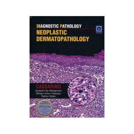 DIAGNOSTIC PATHOLOGY. NEOPLASTIC DERMATOPATHOLOGY - Librería Médica